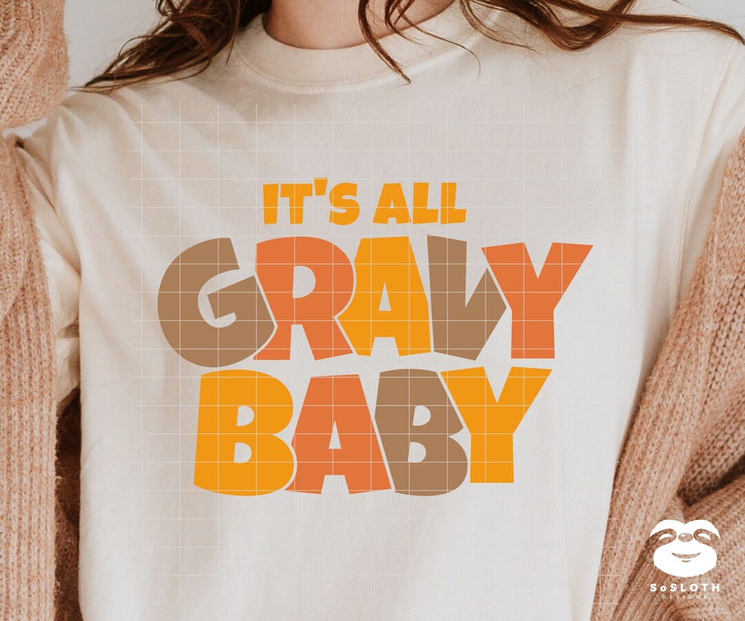 It's All Gravy Baby, Svg Png Dxf Files, Instant DOWNLOAD for Cricut ...