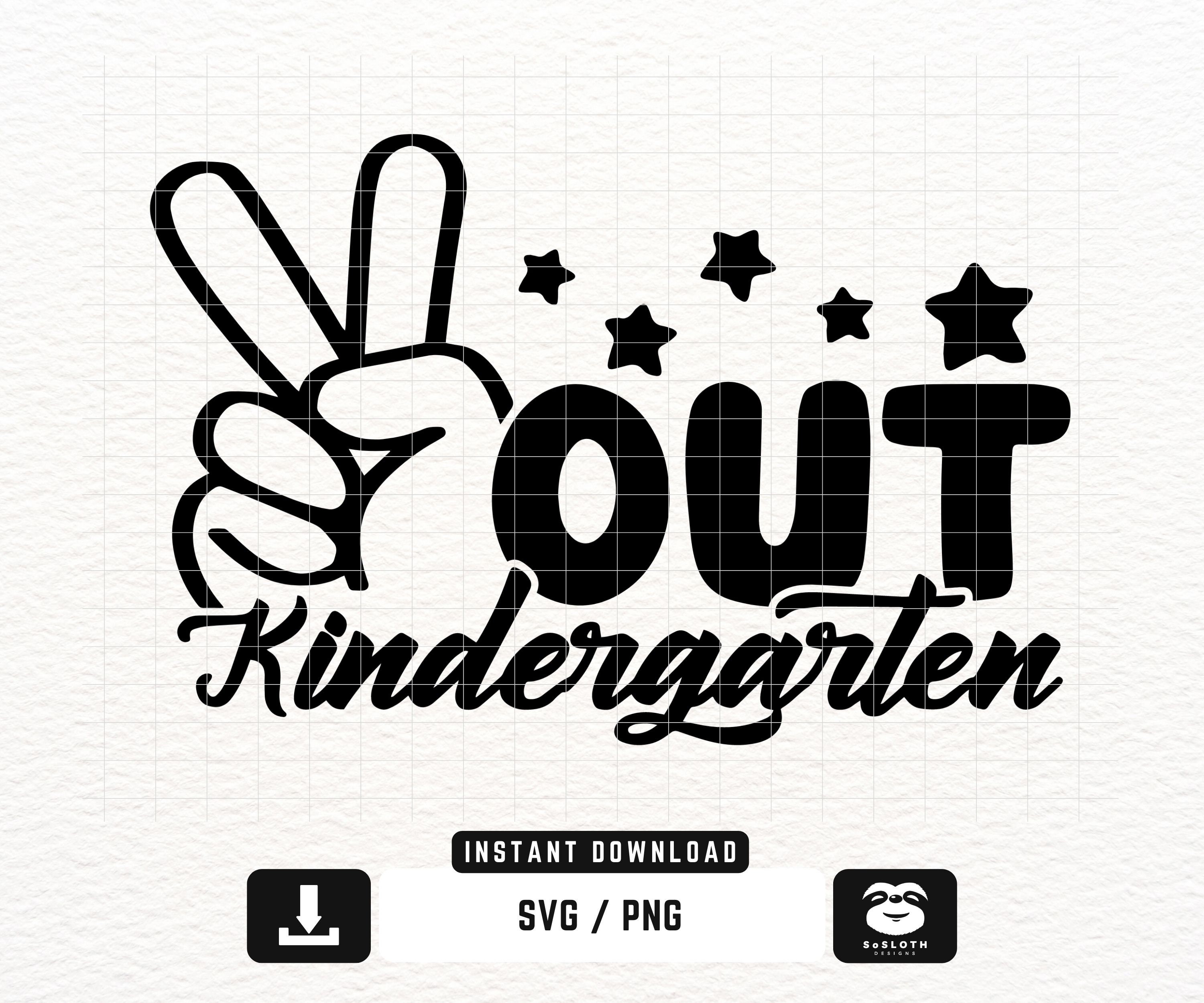 Peace Out Kindergarten Svg Png Dxf File Instant DOWNLOAD for - Etsy