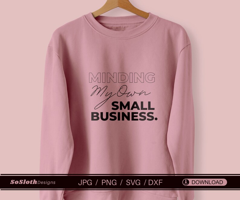 Minding My Own Small Business Svg Png Dxf Files Instant - Etsy