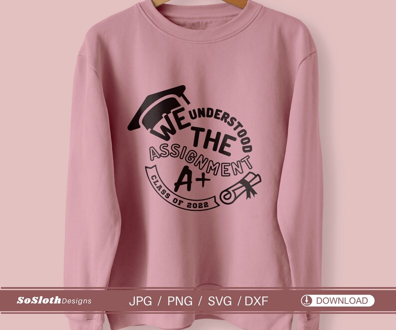 We Understood the Assignment Svg Png Dxf Files Instant - Etsy