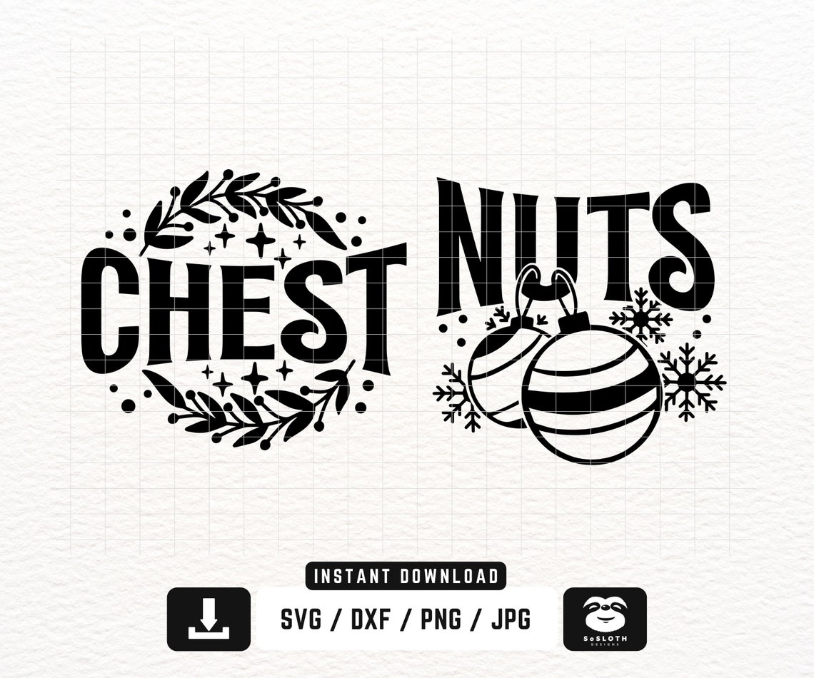 Chest Nuts Svg, Png Dxf Files, Instant DOWNLOAD for Cricut, Christmas ...