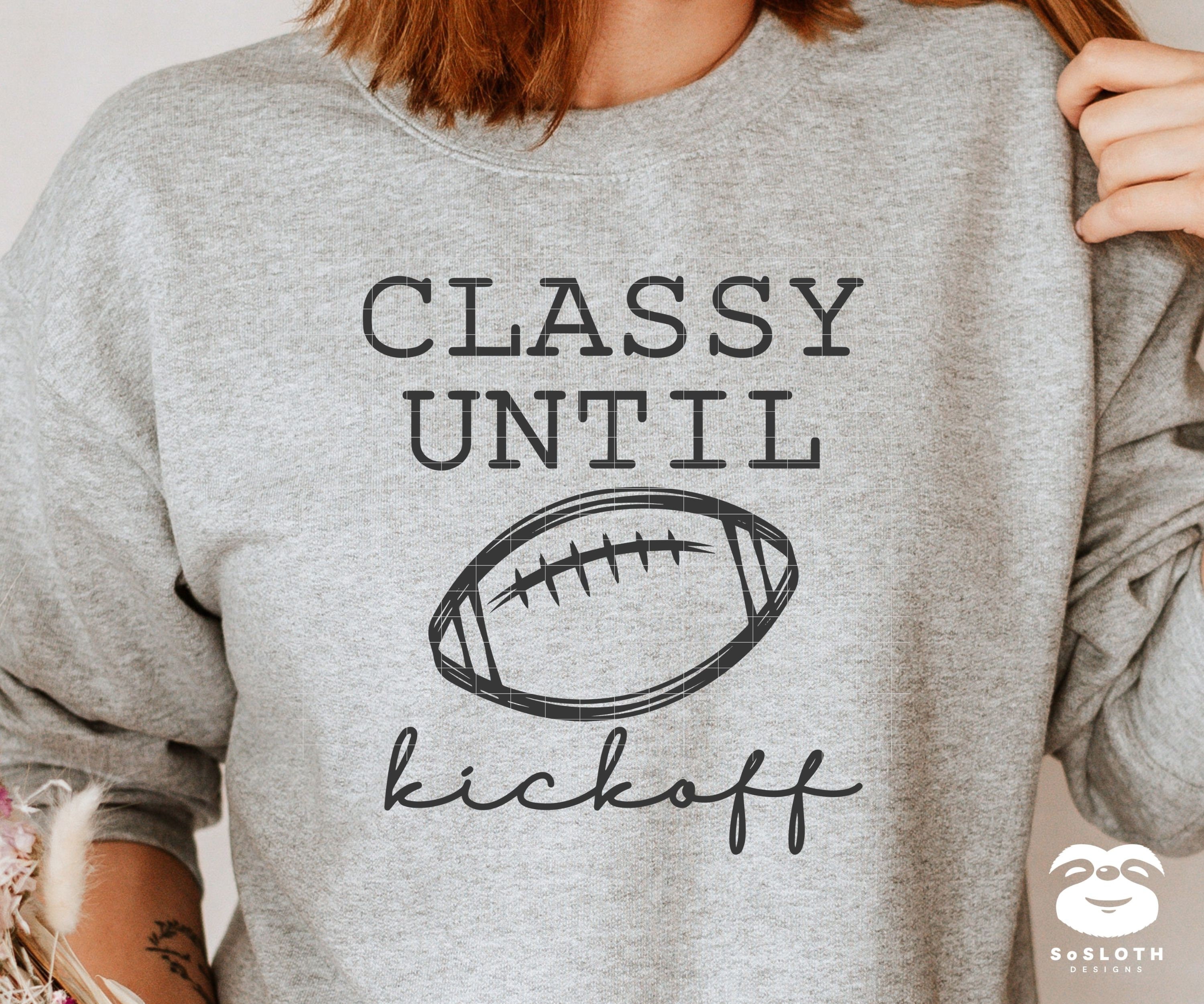 Classy Until Kickoff Svg Png Dxf Files Instant DOWNLOAD for - Etsy