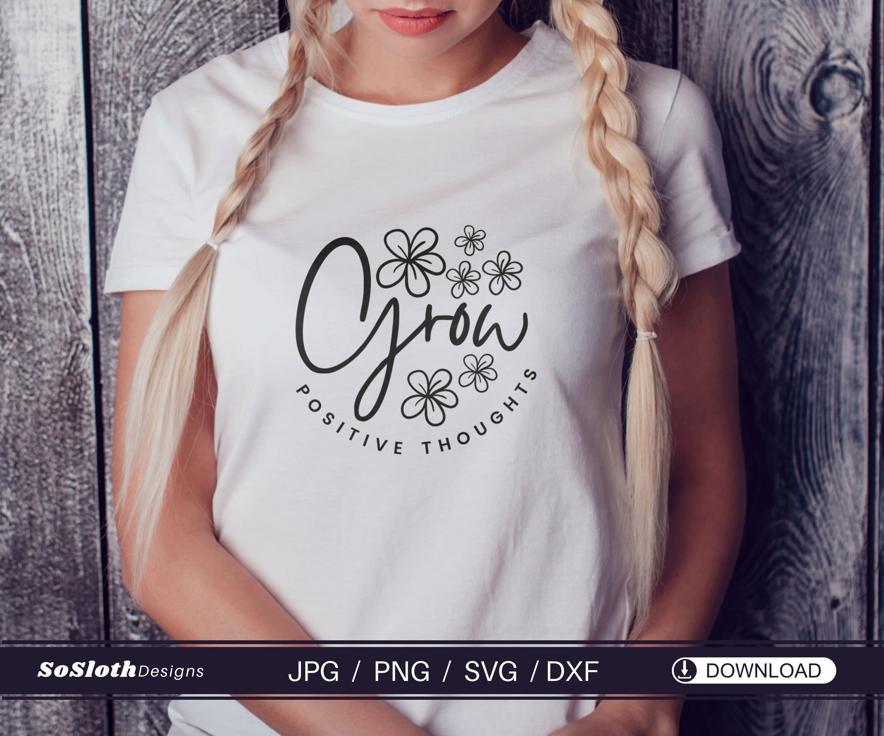 Grow Positive Thoughts Svg Instant DOWNLOAD for Cricut - Etsy