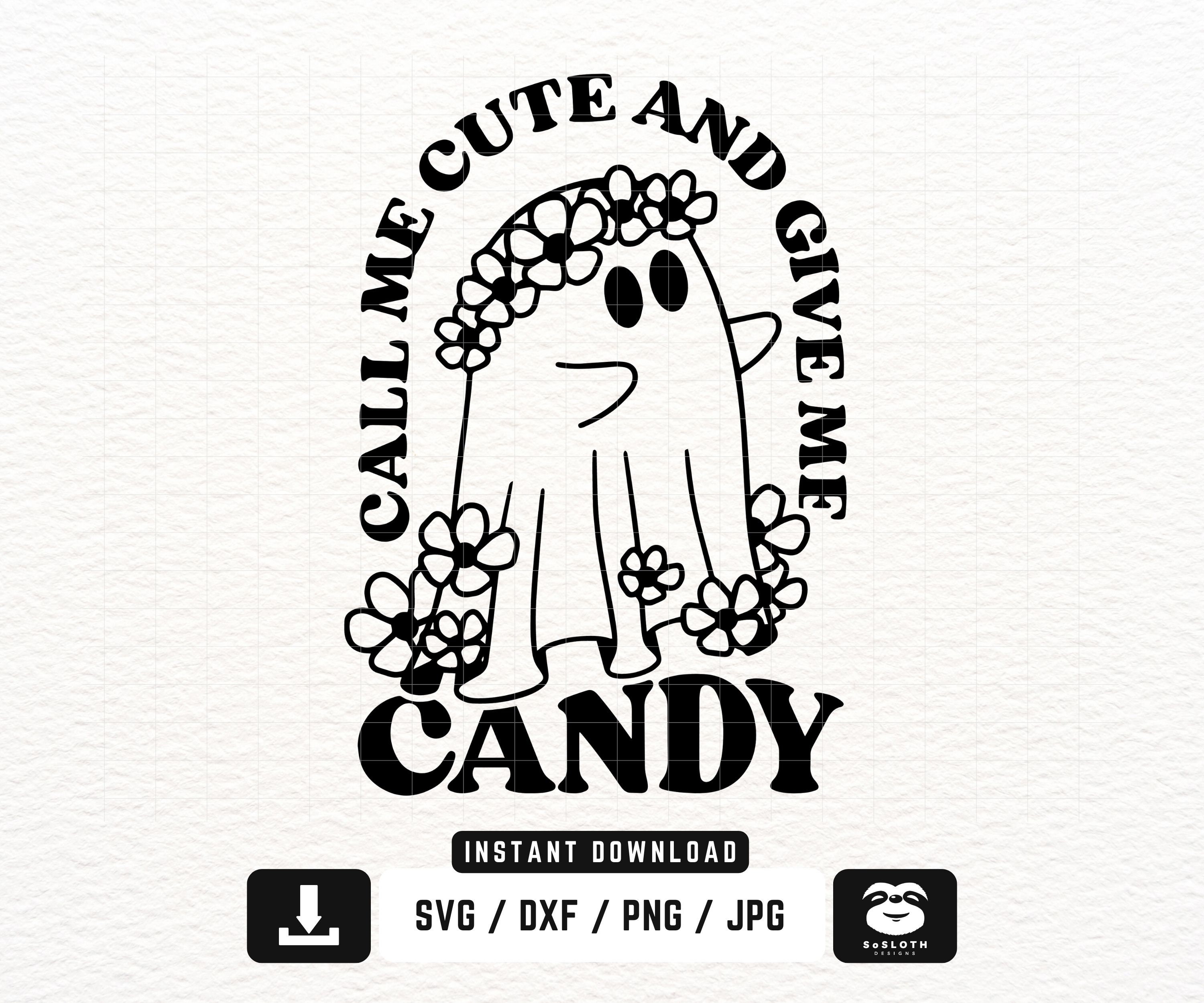 Call Me Cute and Give Me Candy Svg Png Dxf Files Instant - Etsy