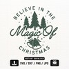 Believe in the Magic Svg, Png Dxf Files, Christmas Svg, Instant ...