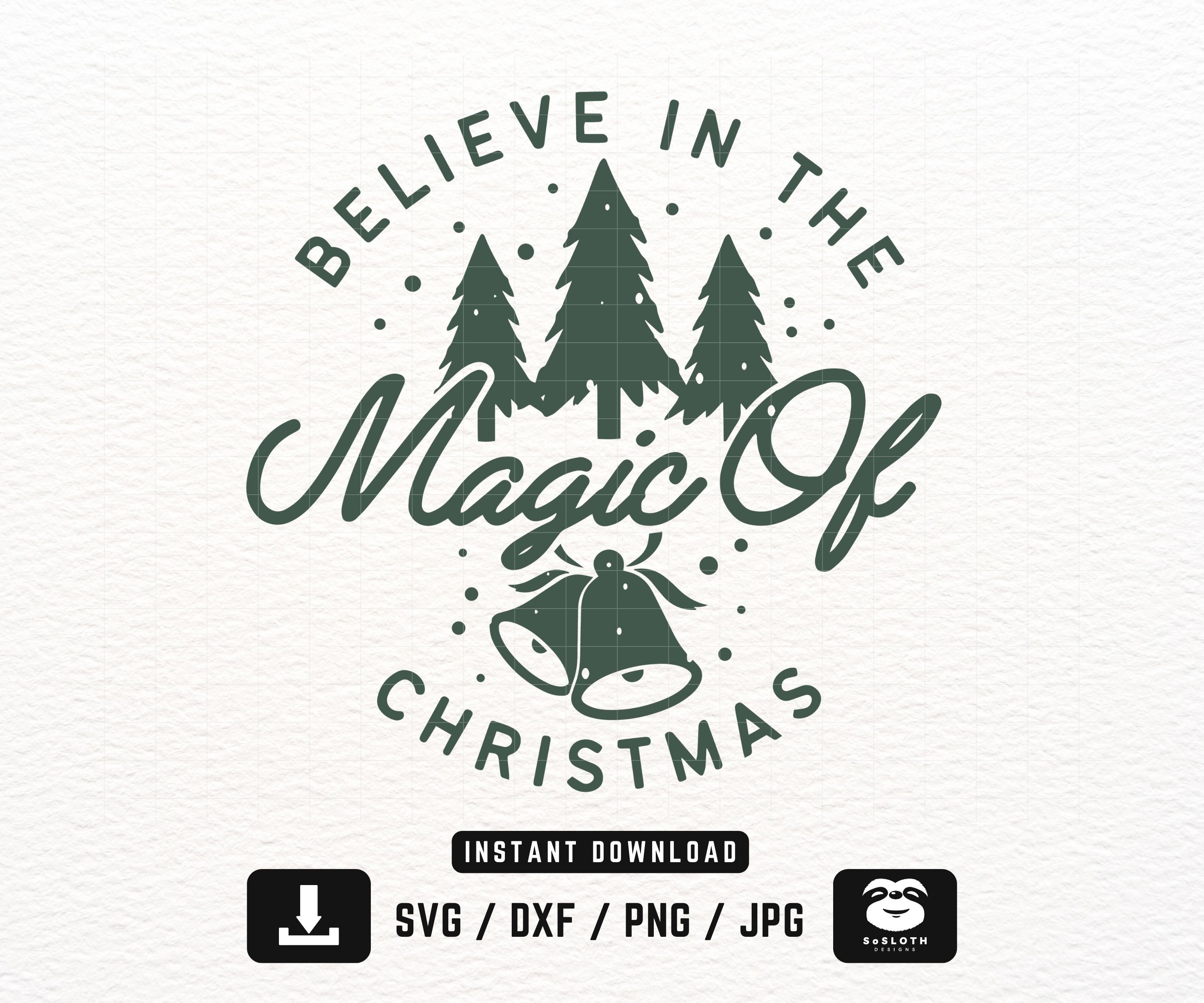 Believe in the Magic Svg, Png Dxf Files, Christmas Svg, Instant ...
