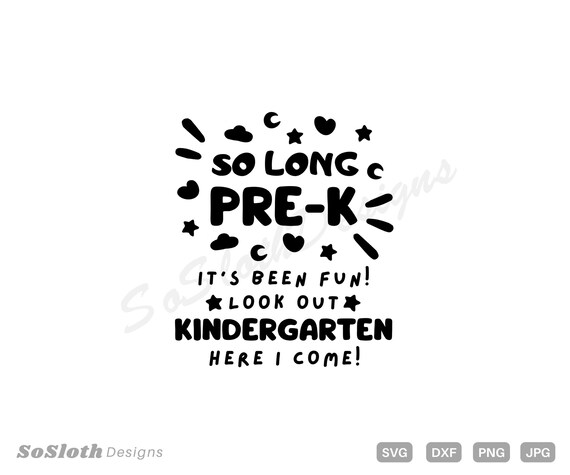 So Long Pre-k Svg Png Dxf Files Instant DOWNLOAD for Cricut - Etsy ...