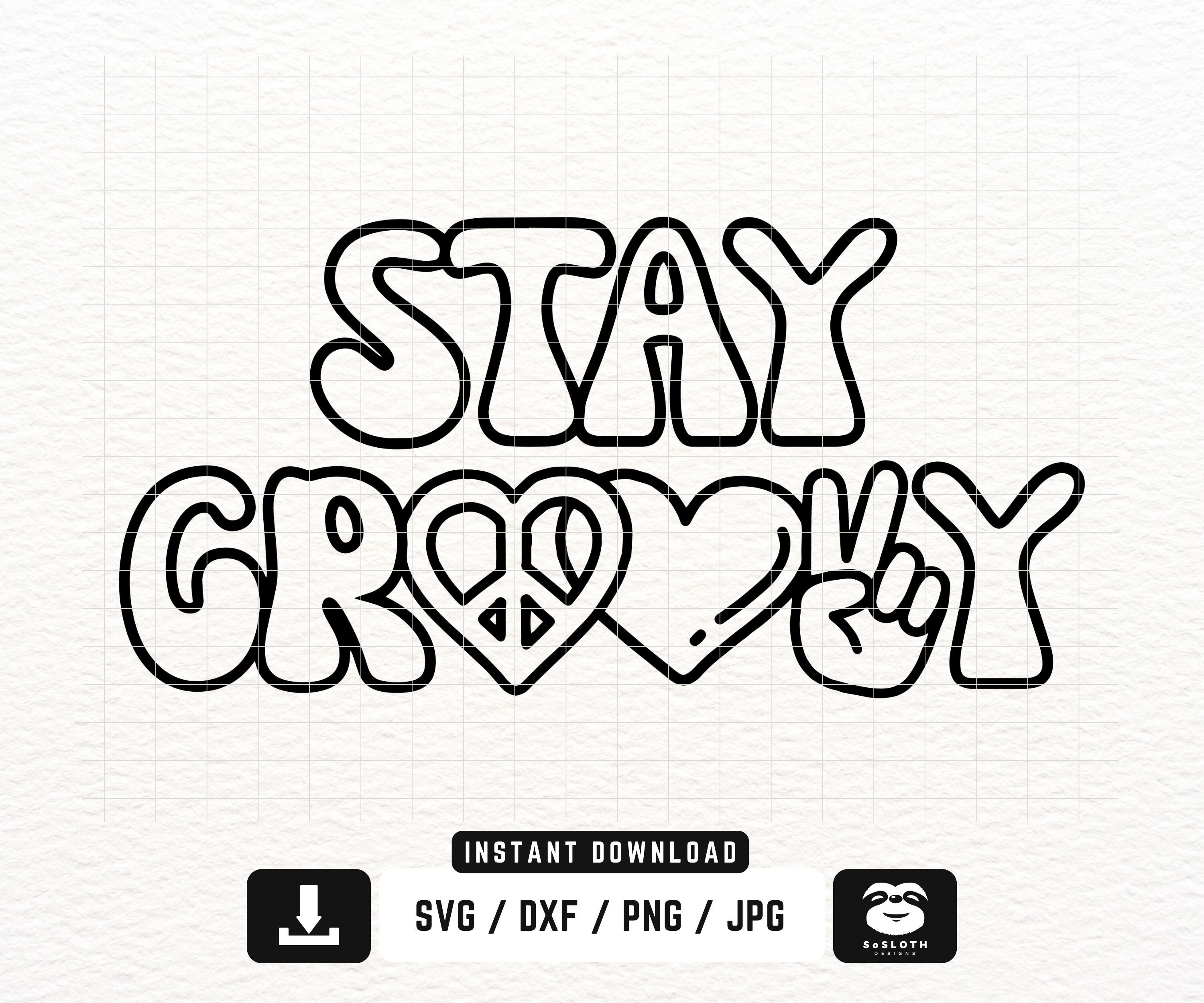 Stay Groovy Svg, Png Dxf Files, Instant DOWNLOAD for Cricut, Trendy ...