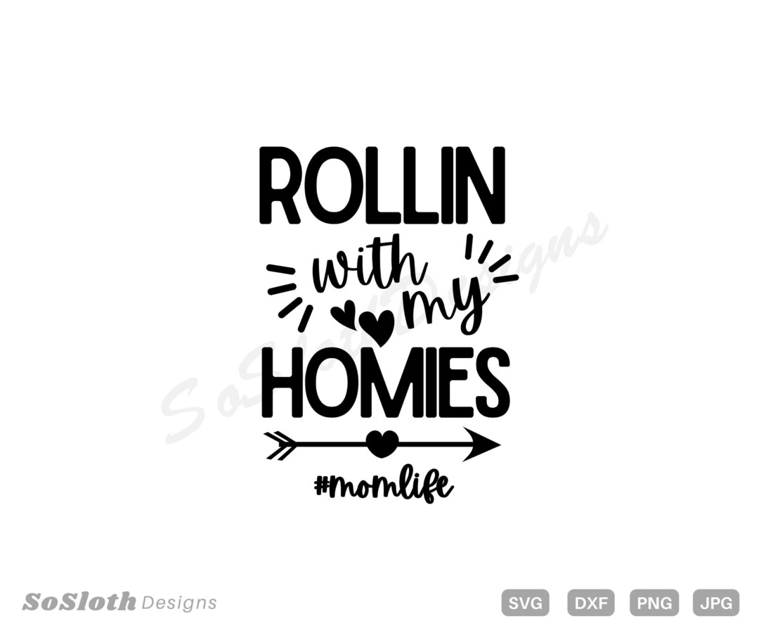 Rollin’ With My Homies Svg, Png Dxf Files, Instant DOWNLOAD for Cricut ...