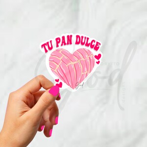 Hand Drawn Mexican Sticker,tu Pan Dulce Sticker,échale Ganas Mija ...