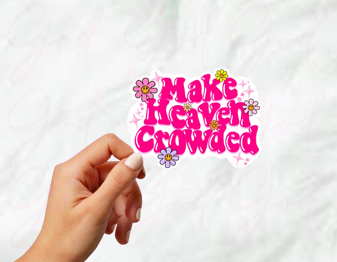 Hand Drawn Christian Sticker,make Heaven Crowded Sticker,handmade,made ...