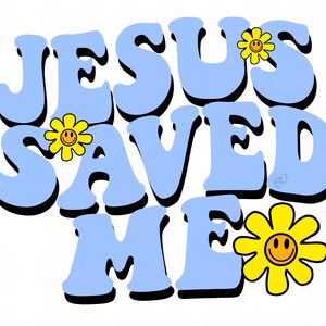 Jesus Saved Me Svg,png,sublimation,christian Girl Png,jesus Saves Png ...
