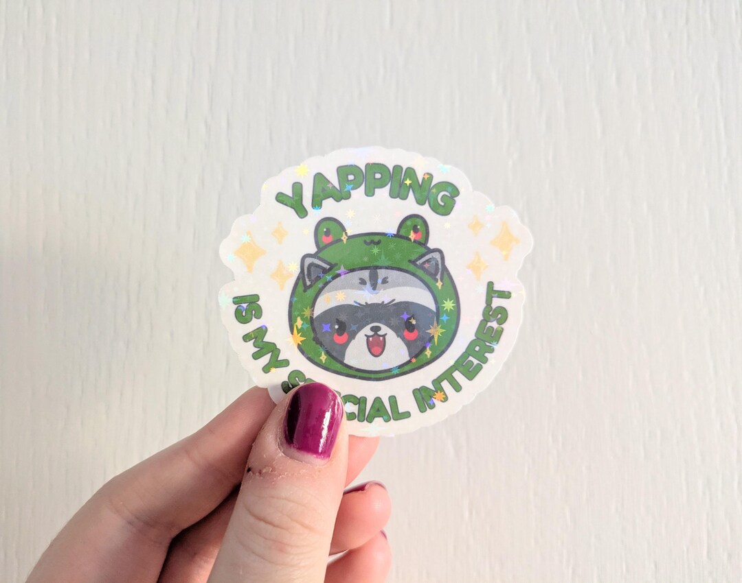 Yapping is My Special Interest Holographic Vinyl Sticker ~ Autism ...