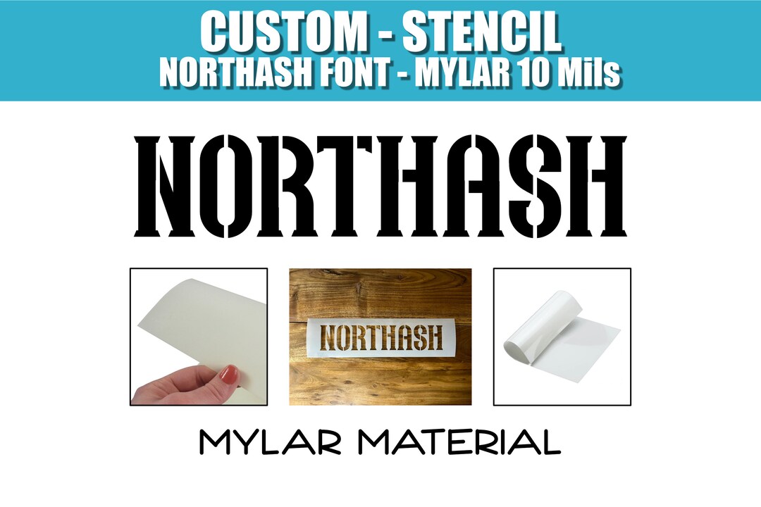 Custom Stencil - NORTHASH Font - Reusable Mylar - 10 Mil Durable and Reusable - Etsy