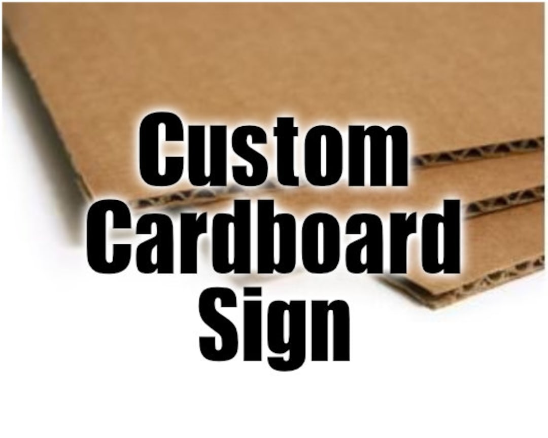 Economic Cardboard Custom Sign. Great for One Time Use. - Etsy