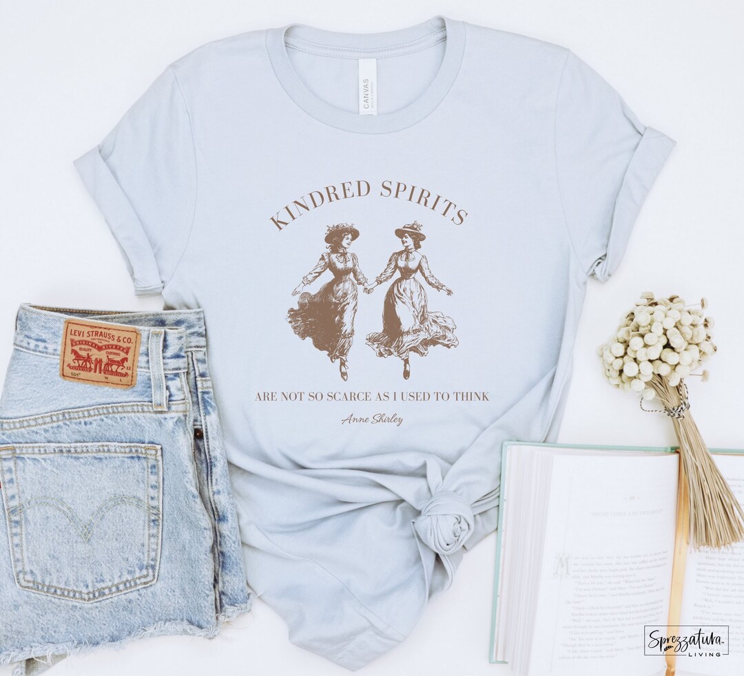 Anne of Green Gables Shirt: Kindred Spirits Book Lover Gift - Etsy