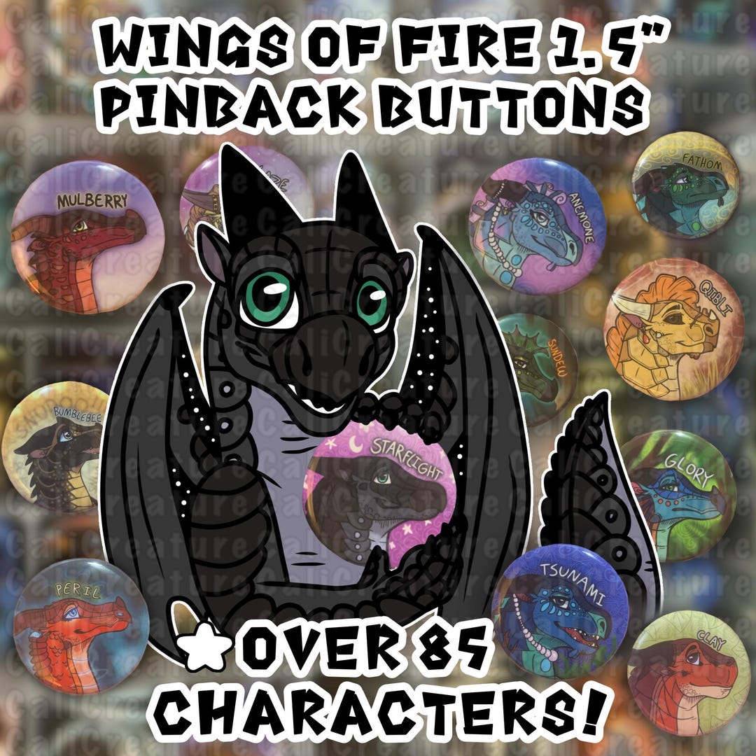 Wings of Fire Characters: 1.5" Pinback Buttons (updated 2/18/26) - Etsy