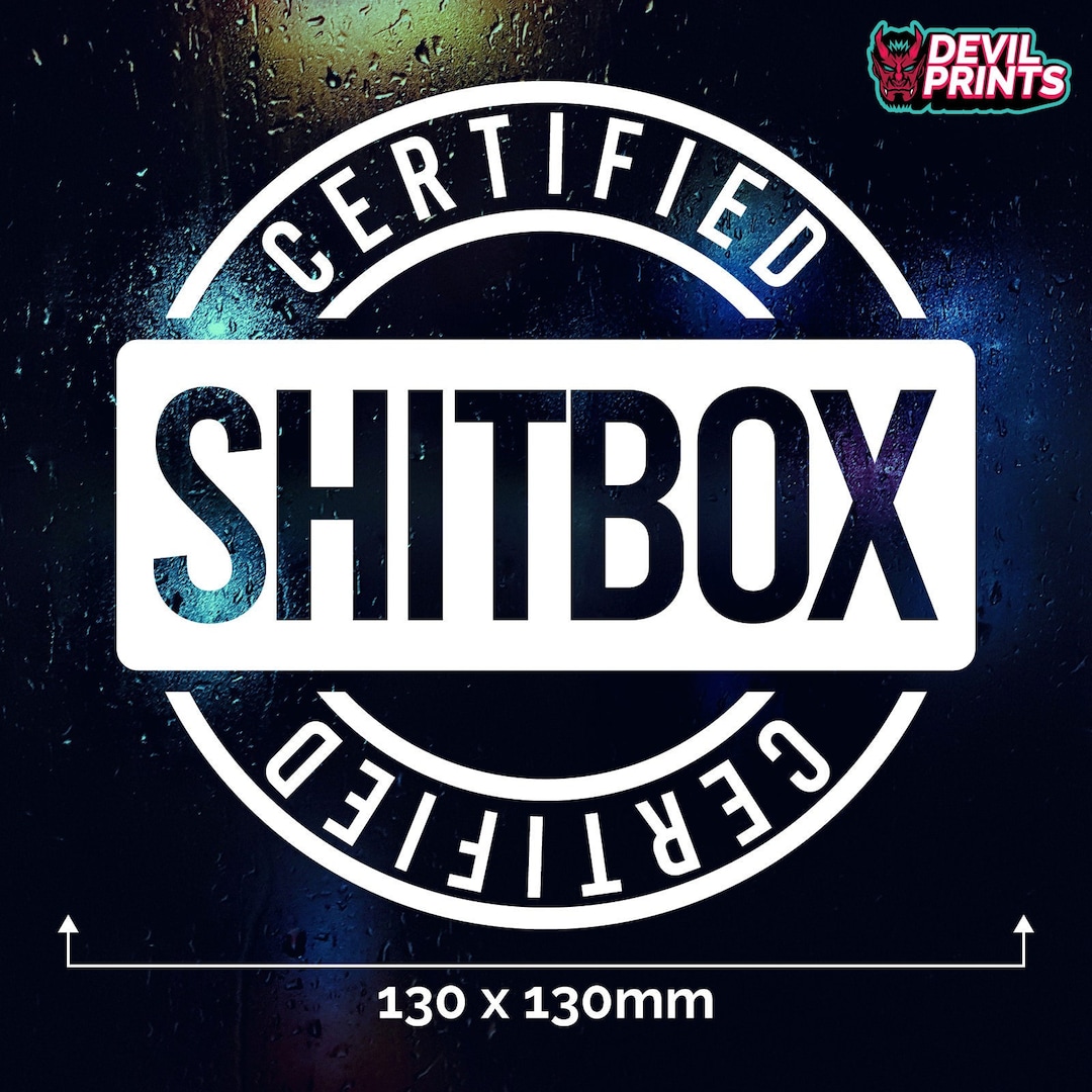 Certified Shitbox Car Sticker Vinyl Decal Funny Van Dub Jdm Window ...