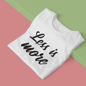 Less is More. SVG File. Files Prepared for Cricut. SVG Clip Art ...