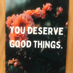 You Deserve Good Things Positive Affirmation Quote Print, Inspirational ...