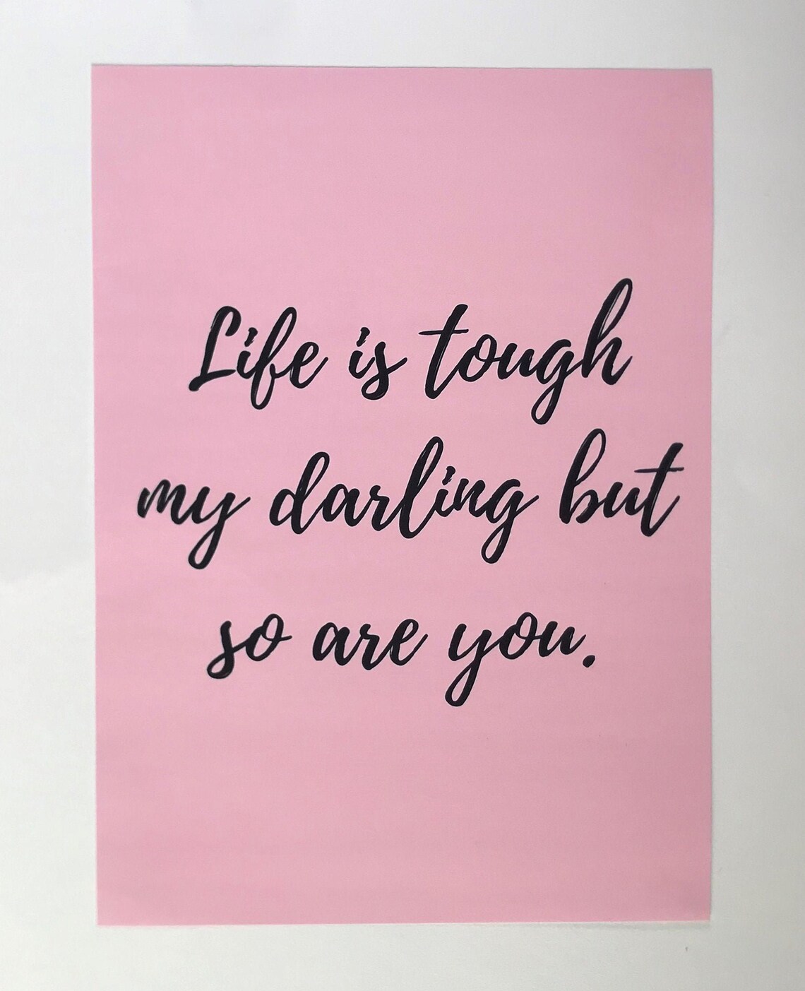 Life is Tough My Darling but so Are You Inspirational Quote - Etsy