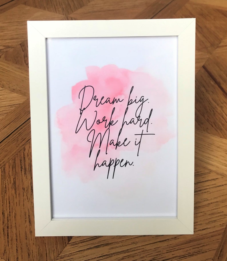 Dream Big, Work Hard, Make It Happen Motivational Quote Print Unframed ...