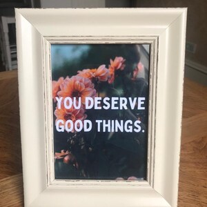 You Deserve Good Things Positive Affirmation Quote Print, Inspirational ...