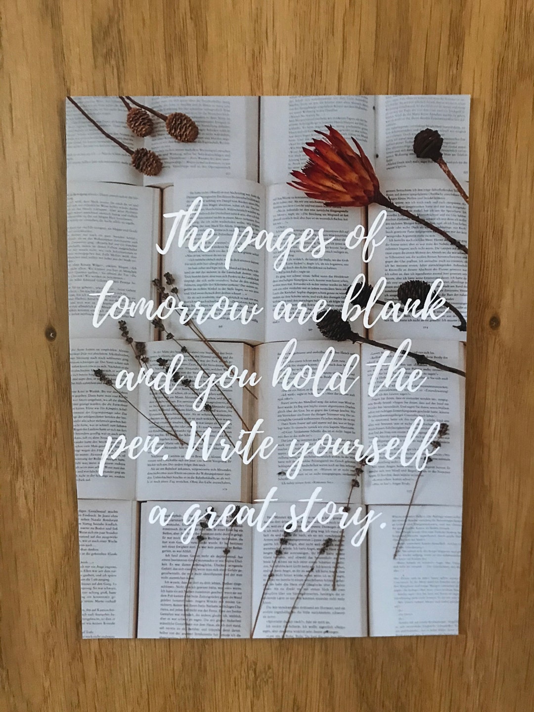 The Pages of Tomorrow Are Blank and You Hold the Pen Quote Print ...
