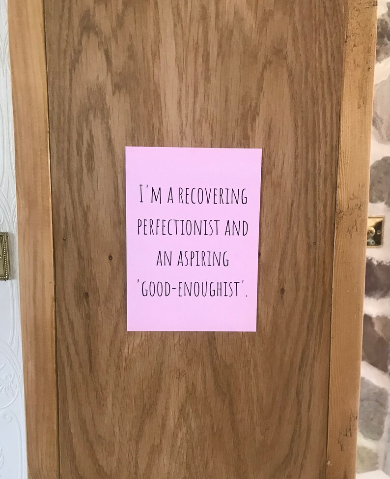 I Am A Recovering Perfectionist and an Aspiring Good Enoughist - Etsy UK I Am A Recovering Perfectionist and an Aspiring Good Enoughist - Etsy UK