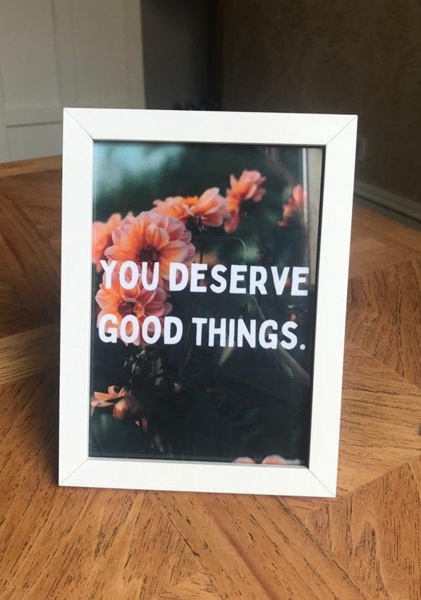 You Deserve Good Things Positive Affirmation Quote Print, Inspirational ...