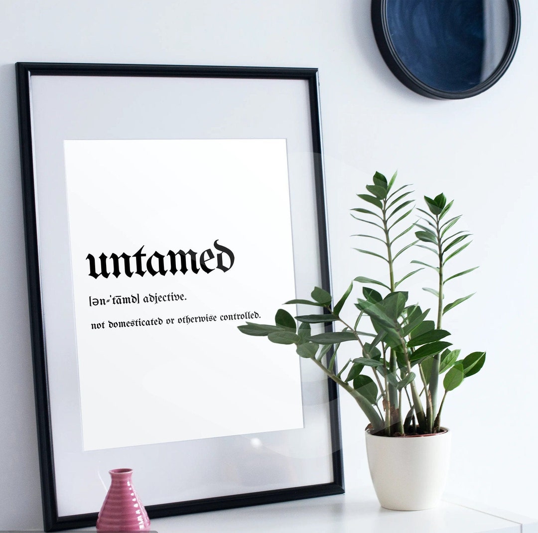 Untamed Digital Download / Quote Print / Untamed Definition / - Etsy España