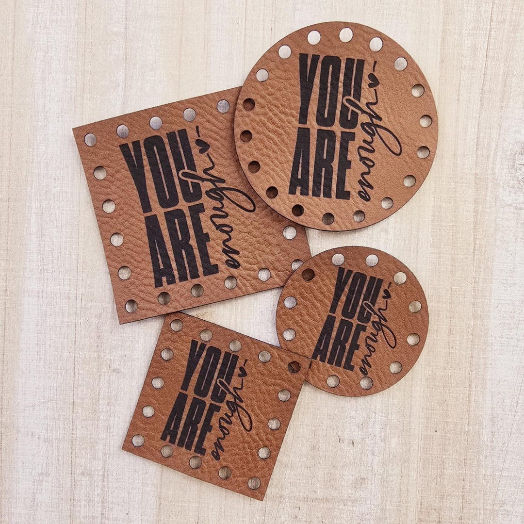 You Are Enough Patch ~ Faux Leather Labels ~ 18+ Colors ~ 4 Sizes ~ Tag ...