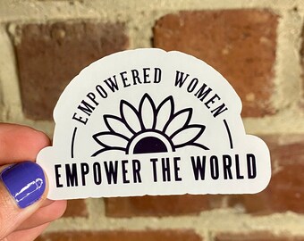 Empowered Women Empower Women Sticker Feminist Sticker - Etsy UK