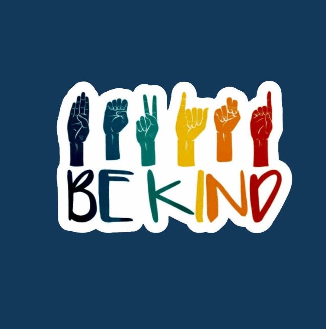 Be Kind Sign Language Diversity Sticker/decal Made by ...
