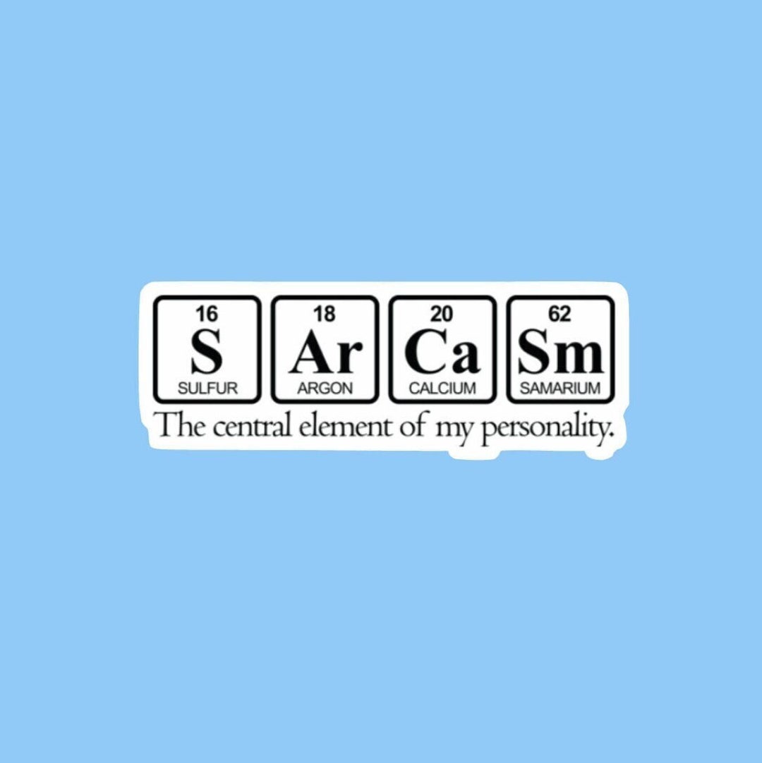 Sarcasm Periodic Table of Elements Sticker/decal Made by ...