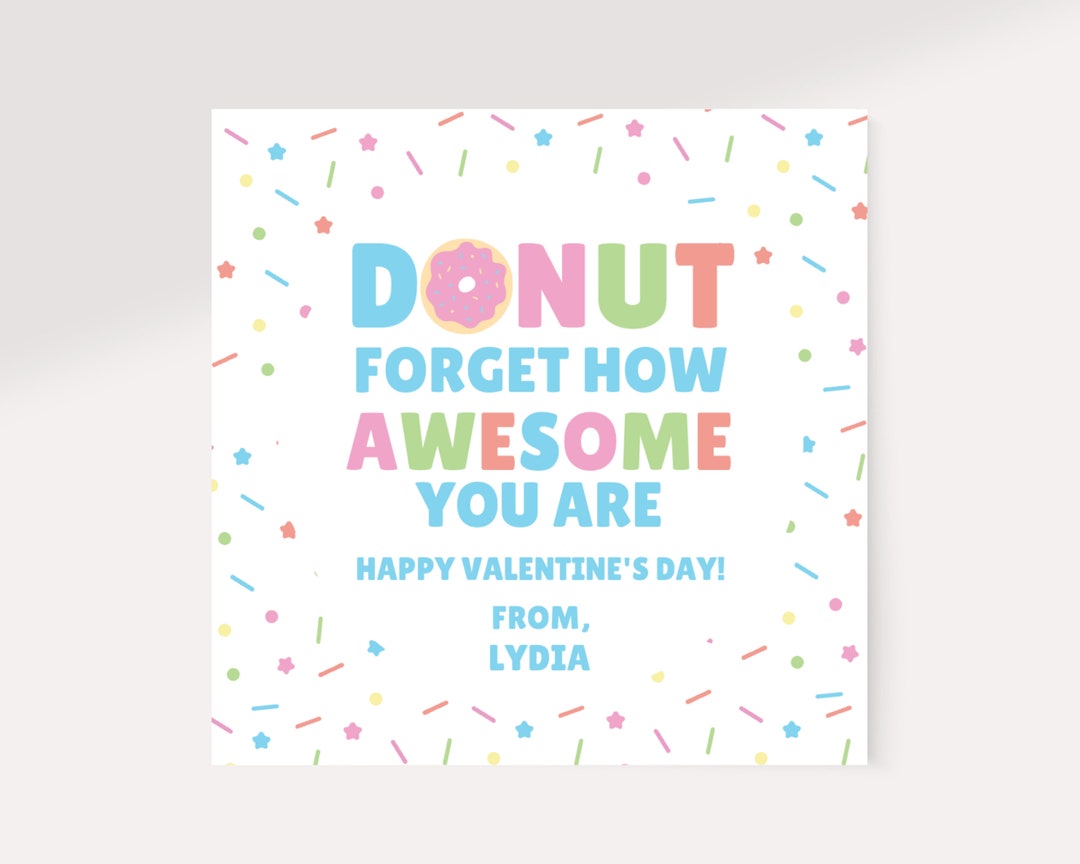 Printable Donut Forget How Awesome You Are Valentine | Kids Classroom ...