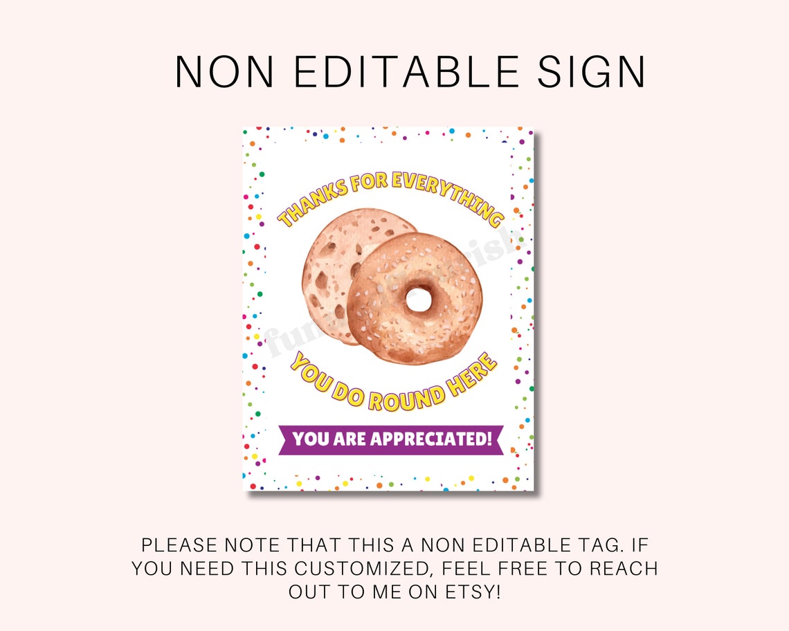 Bagel Appreciation 8x10 Printable Sign Thanks for Everything You Do ...