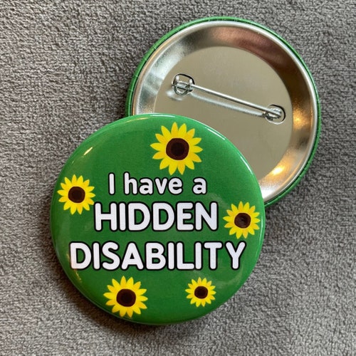 I Have a Hidden Disability Pin Button Invisible Disability - Etsy
