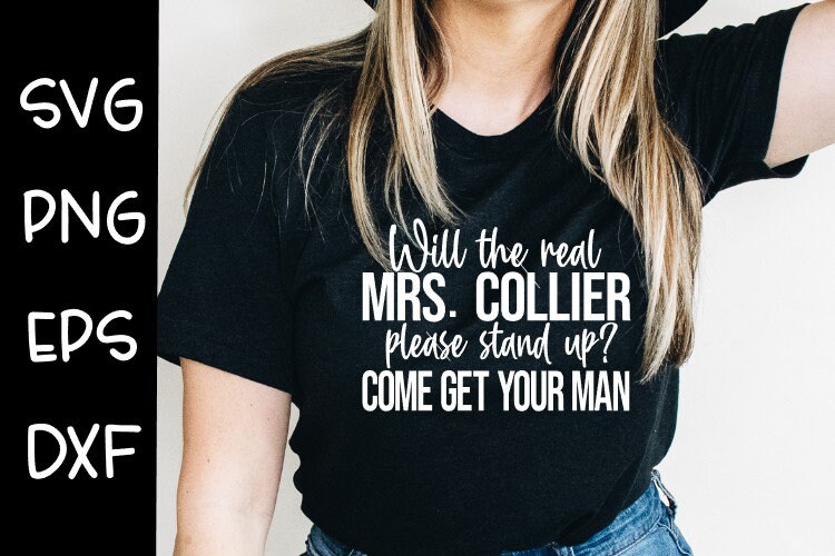 Will The Real Mrs Collier Stand Up Svg Collier Svg Engaged | Etsy