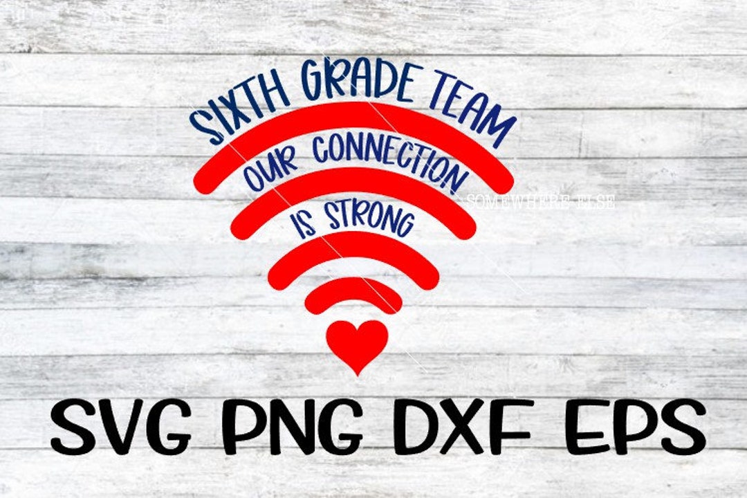 SIXTH Grade, Sixth Grade Svg, 6th Grade Svg, Heart Svg, Wifi Svg, Our ...