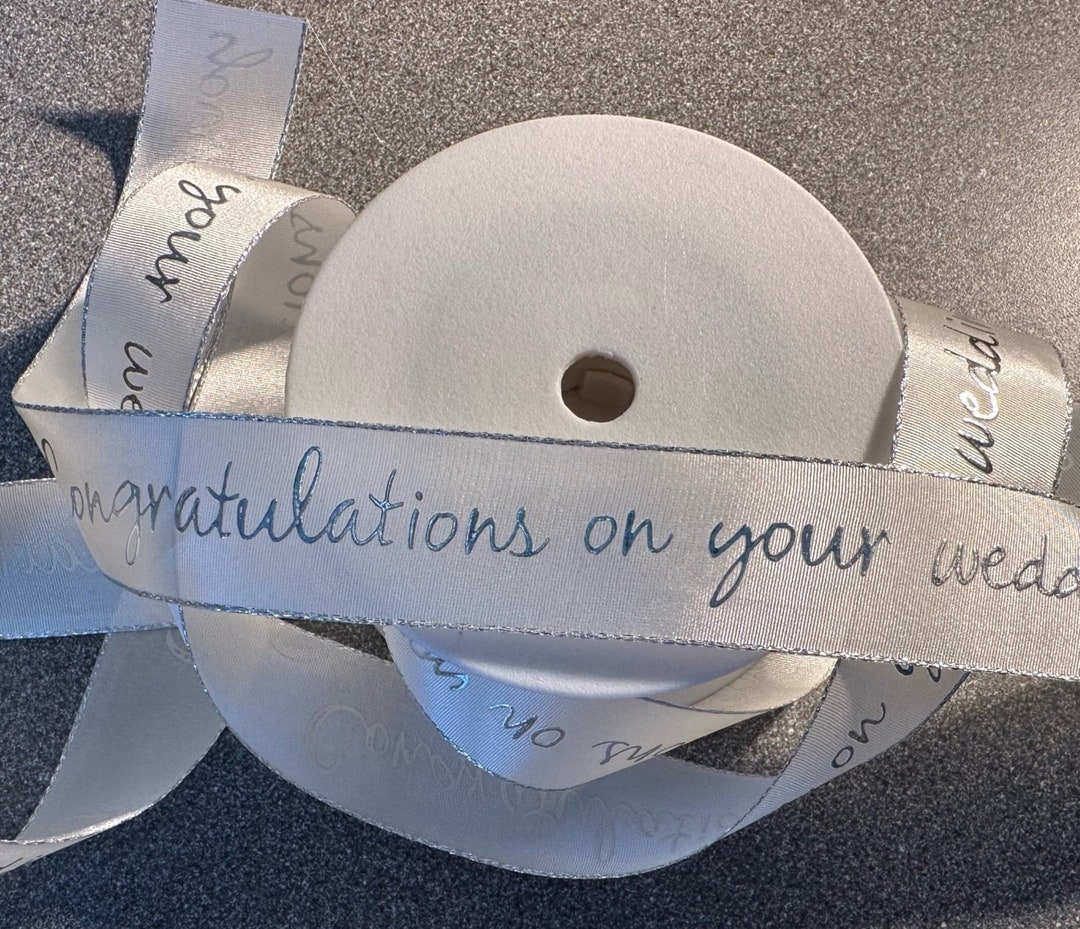 Congratulations on Your Wedding Day Satin Ribbon 32mm Wide Single Sided ...