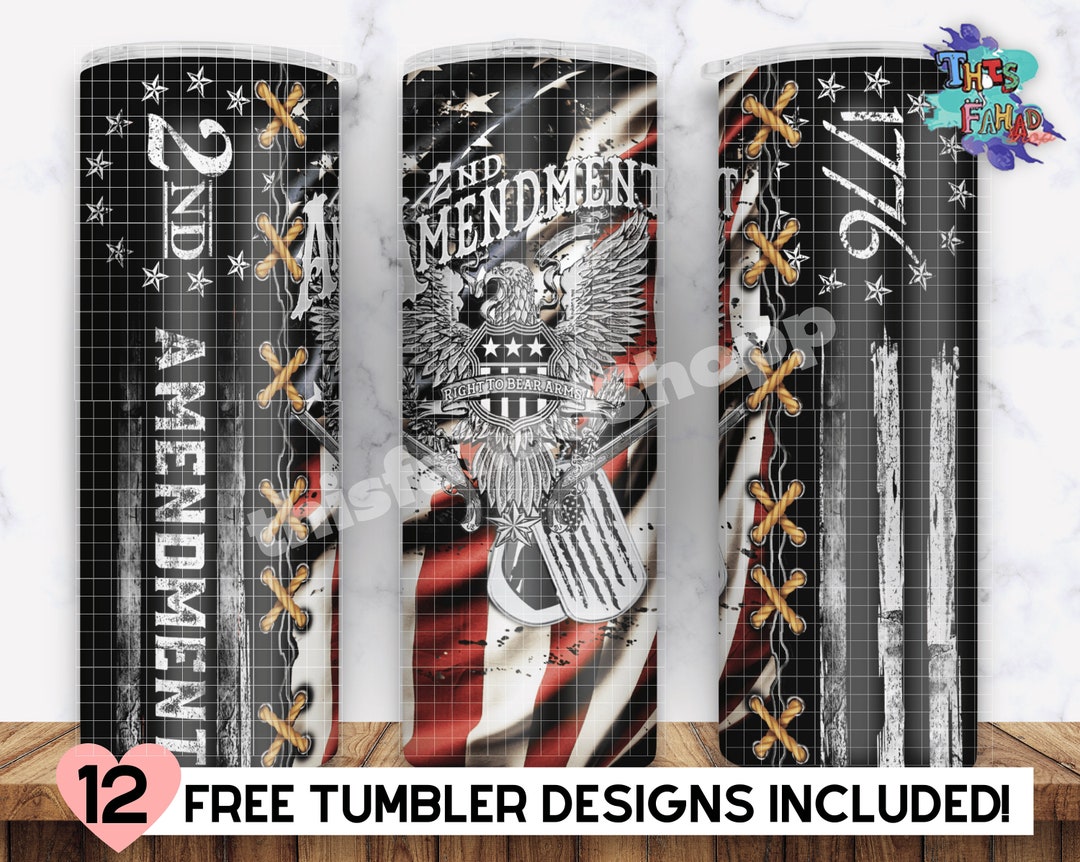 Second Amendment Tumbler Wrap, 2nd Amendment Tumbler PNG, Patriotic ...