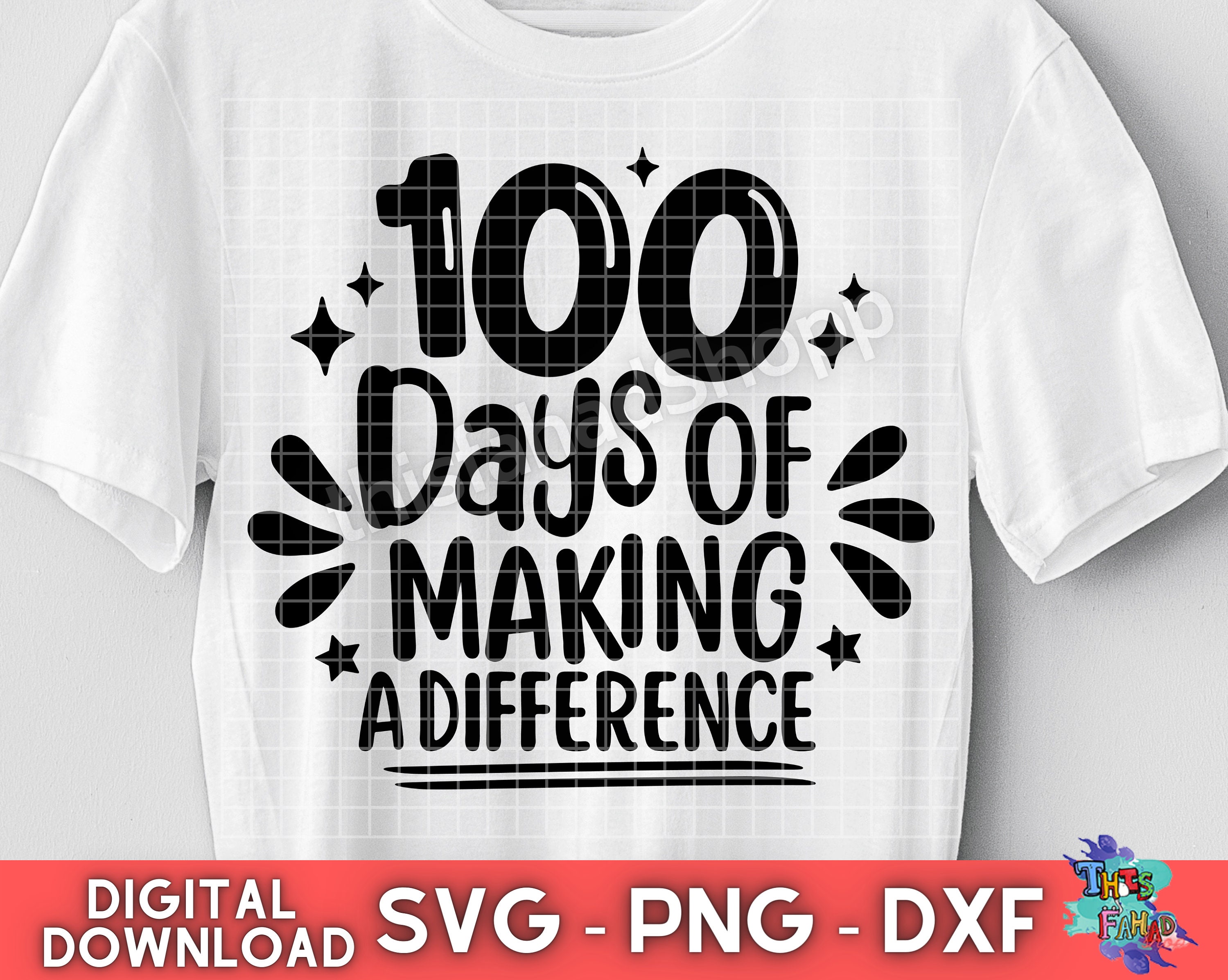 100 Days of Making a Difference Svg, Funny Teacher 100th Day of School ...