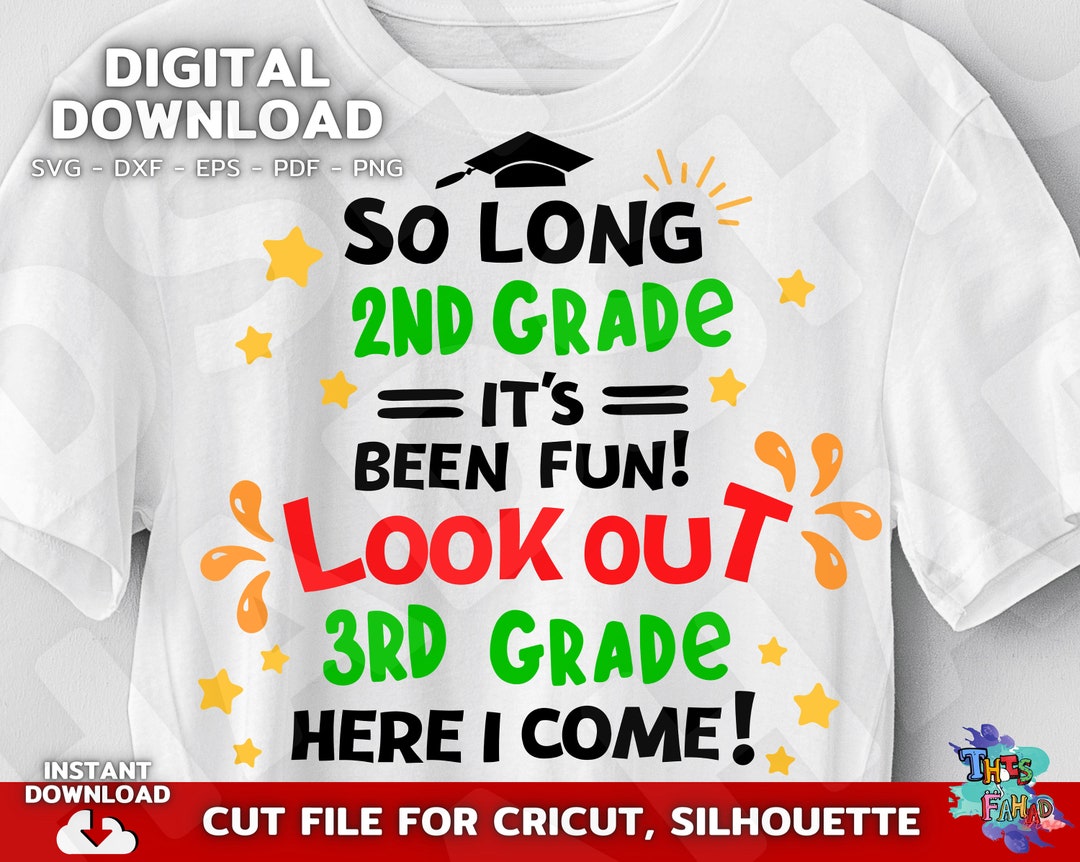 So Long 2nd Grade Look Out 3rd Grade Here I Come Svg, so Long 2nd Grade ...