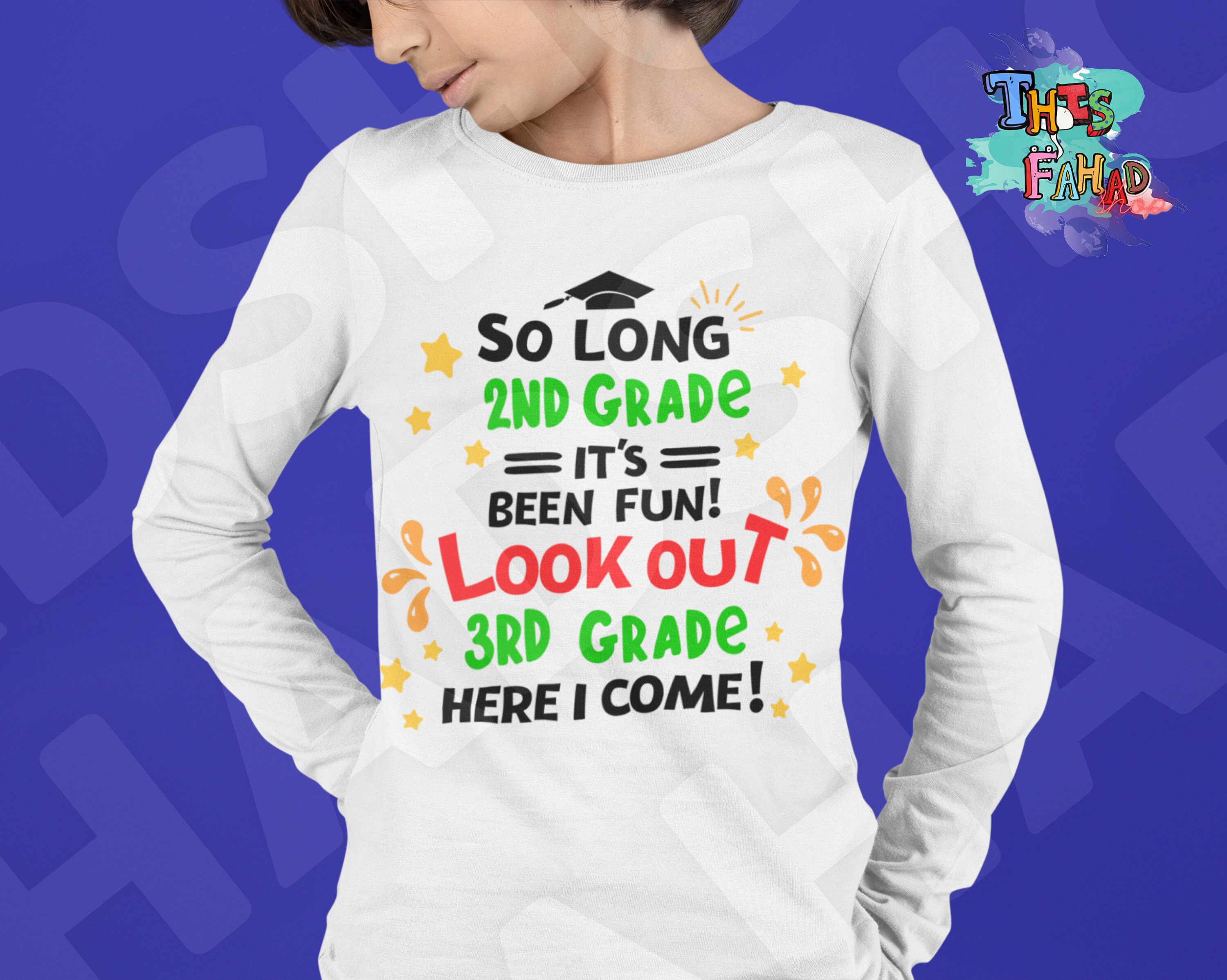 So Long 2nd Grade Look Out 3rd Grade Here I Come Svg, so Long 2nd Grade ...