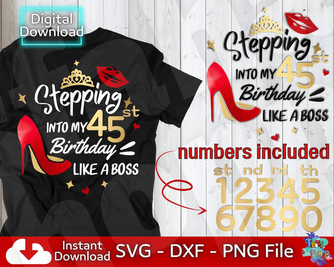 Stepping Into My Birthday Like A Boss Svg, Stepping Into, Birthday Girl ...