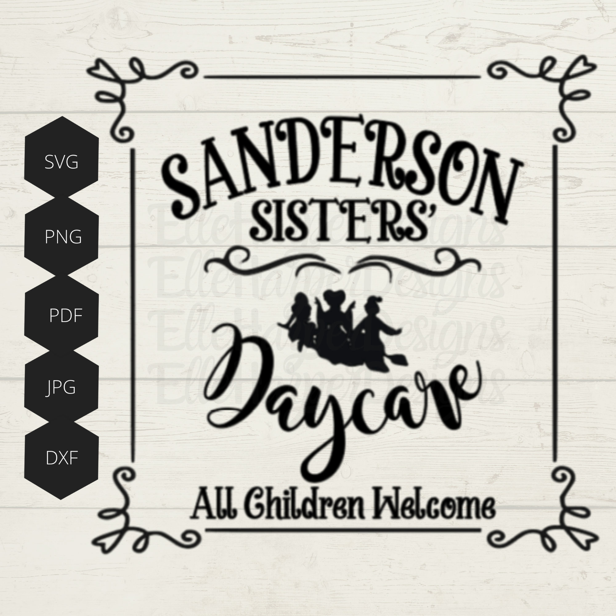 Sanderson Sisters Daycare Hocus Pocus SVG PDF- Png - Pdf- Dxf - INSTANT ...