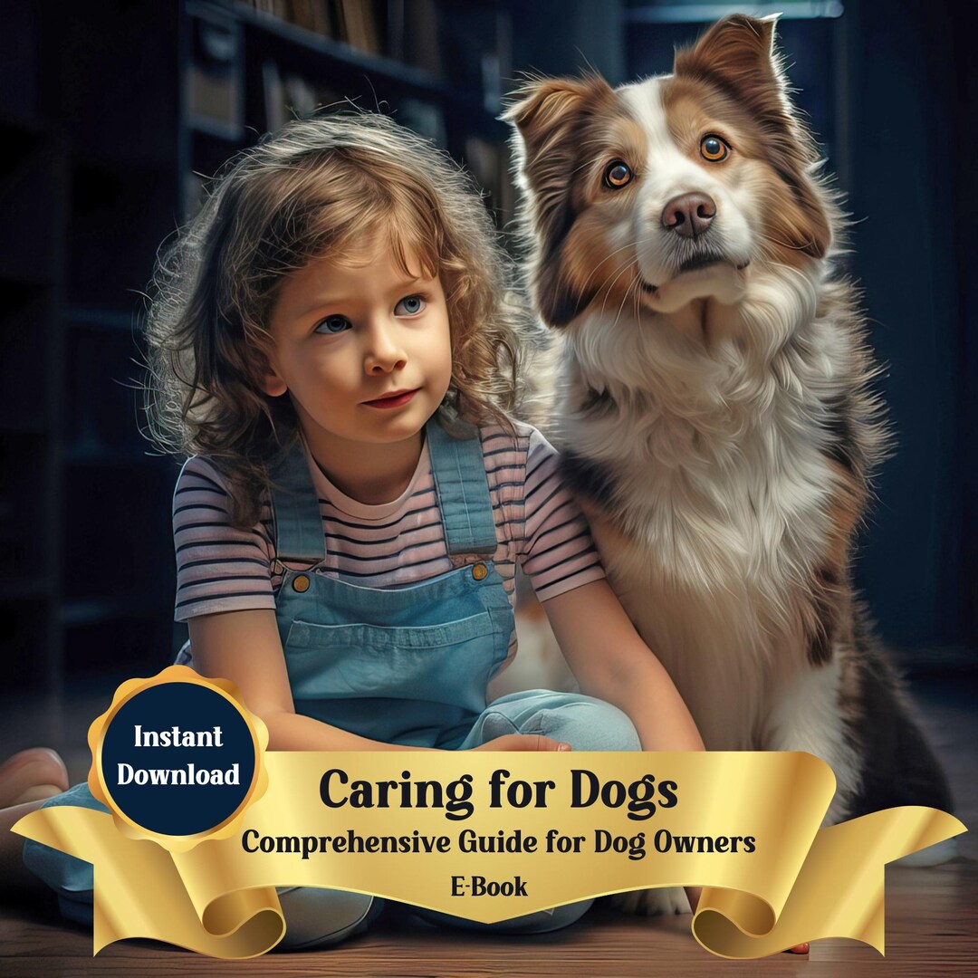 Caring for Dogs E-book Digital Download: Step-by-step Guide to Dog ...