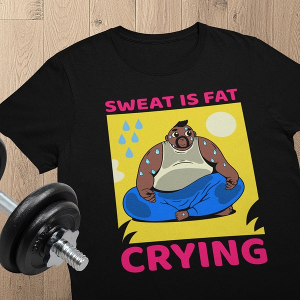 Sweat is Fat Crying - Etsy