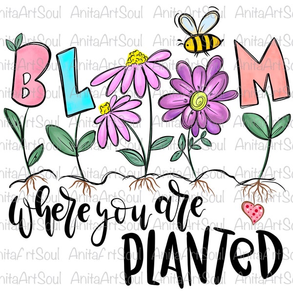 Bloom Where You Are Planted - Etsy
